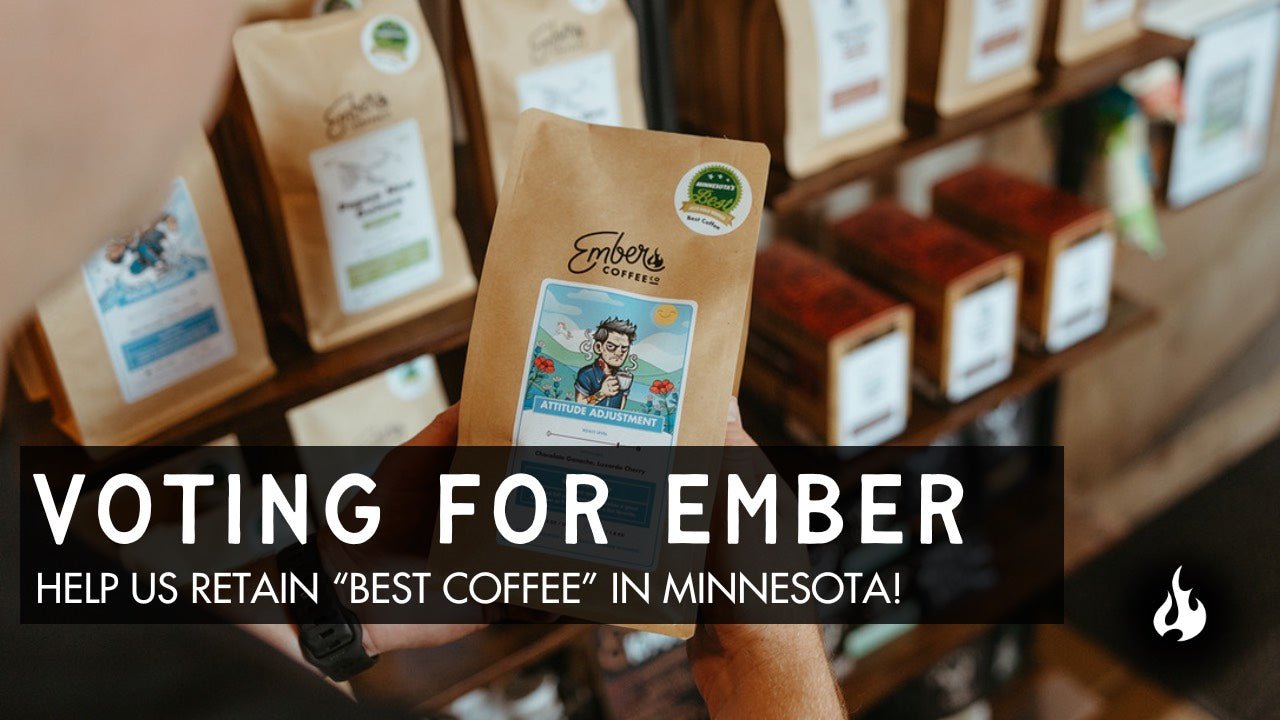 Cast Your Vote for Minnesota's Best – Ember Coffee Co.